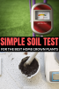 Simple Soil Test For The Best Home Grown Plants