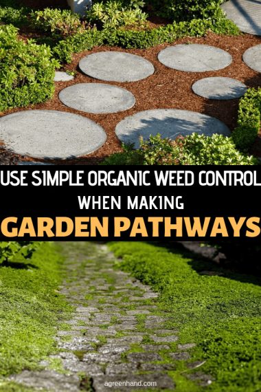 Use Simple Organic Weed Control When Making Garden Pathways - AGreenHand